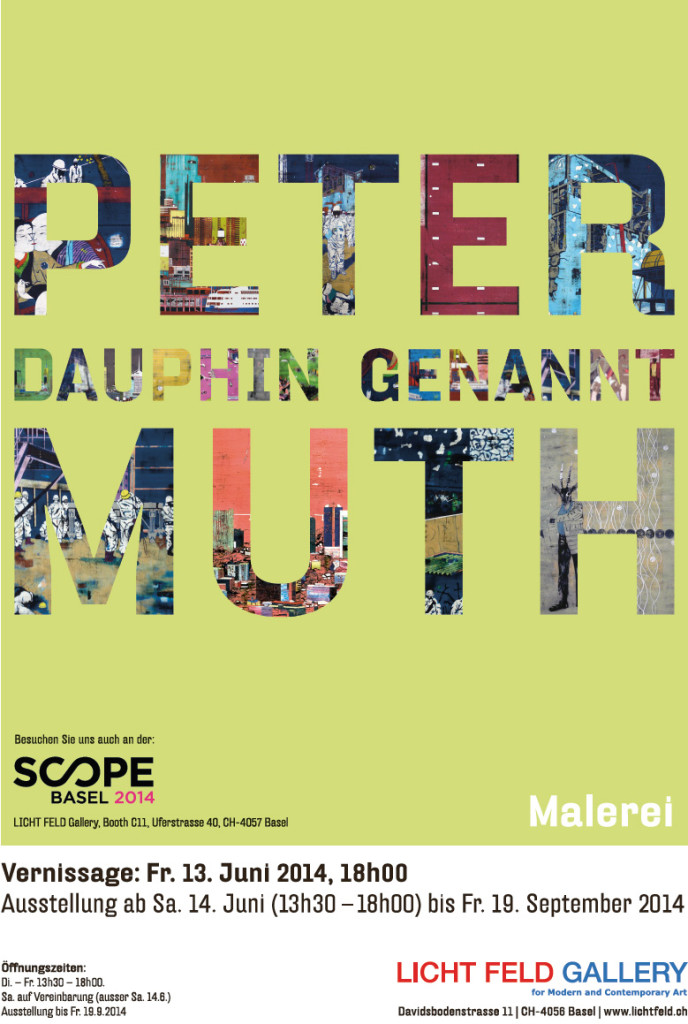 Peter Dauphin gen. Muth 6/2014 – LICHT FELD GALLERY